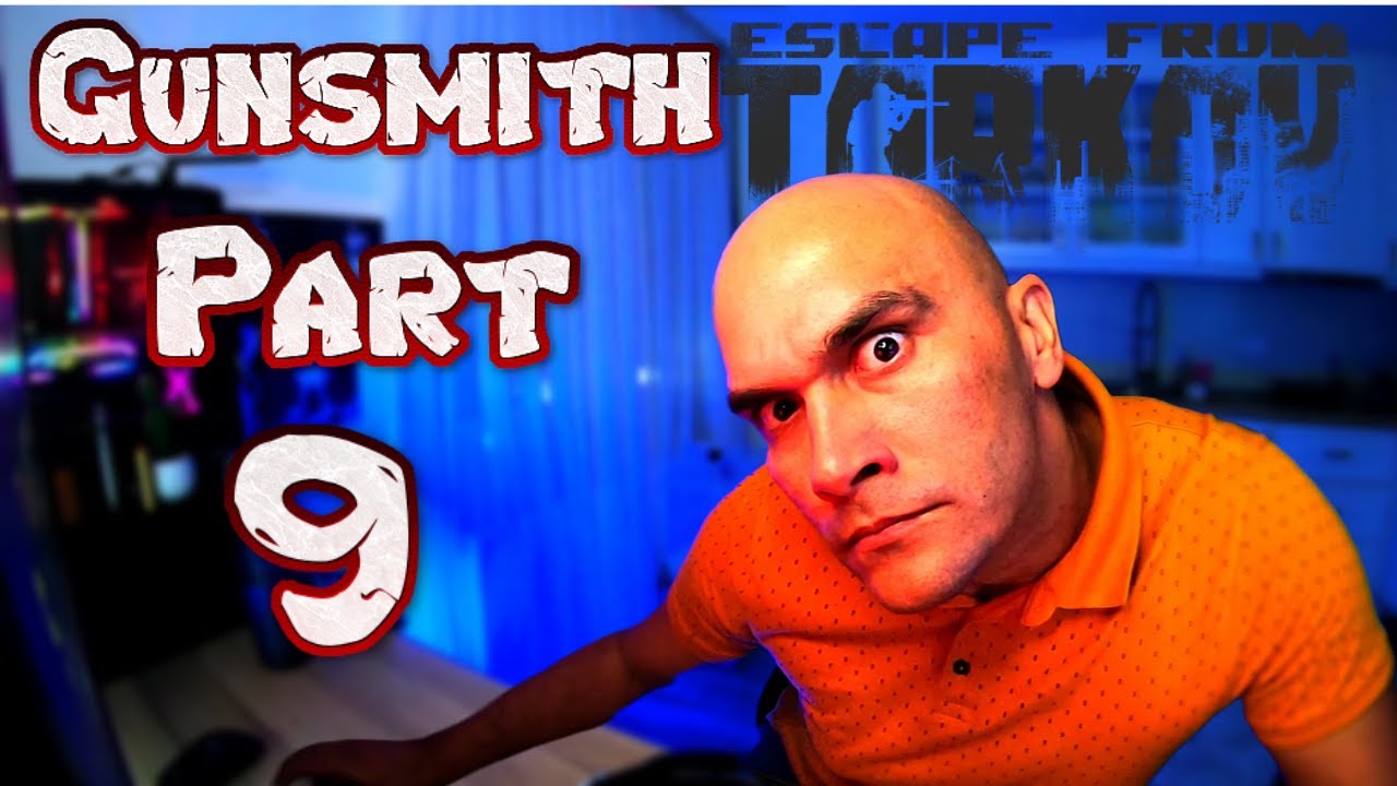 Gunsmith Part 9 - Escape From Tarkov - YouTube