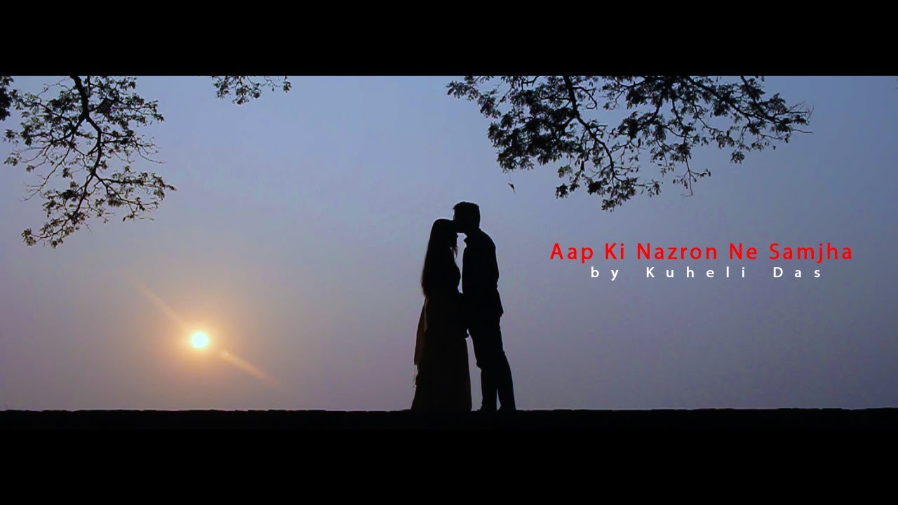 Aap Ki Nazron Ne Samjha by Kuheli Das - YouTube