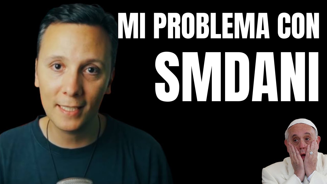 Mi problema con SMDANI - YouTube