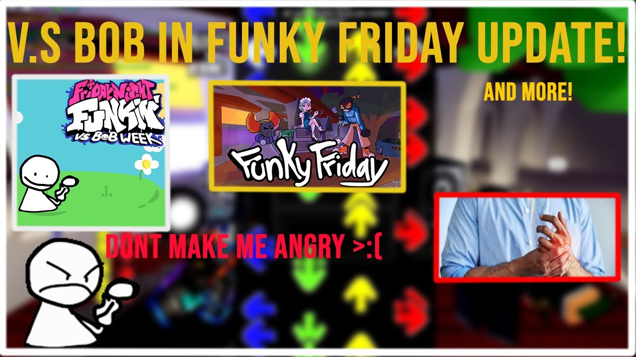 DONT MAKE ME ANGRY! - VS BOB | FUNKY FRIDAY UPDATE ! - YouTube