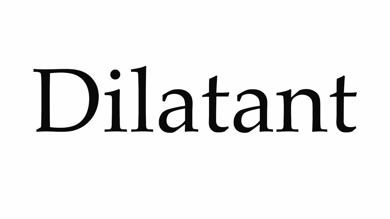 How to Pronounce Dilatant - YouTube