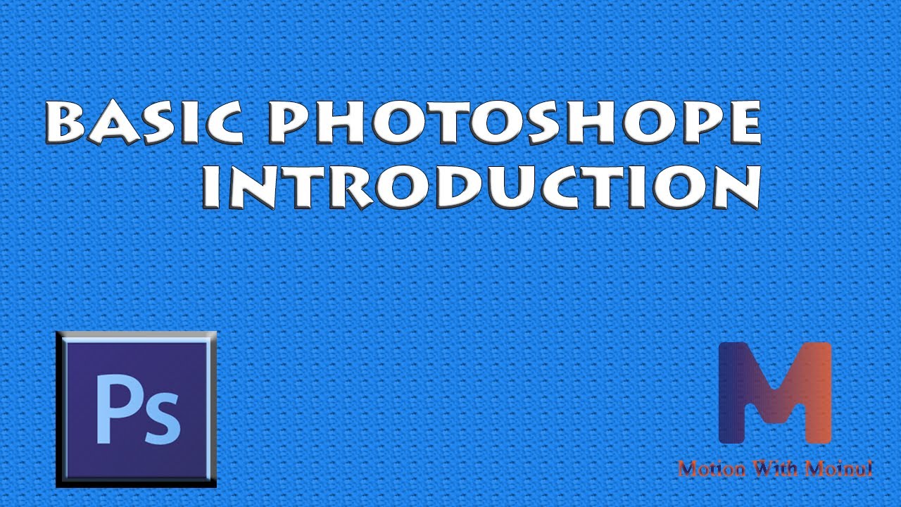 Basic Tutorial: Adobe Photoshop for Beginners introduction - YouTube