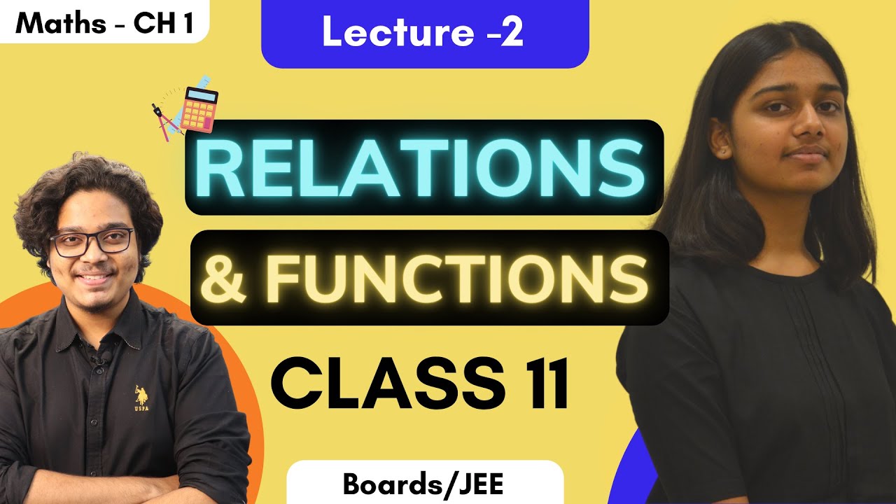 Relations And Functions Class 11 Chapter 2 In Depth Explanation Part 2 Boards Jee Youtube