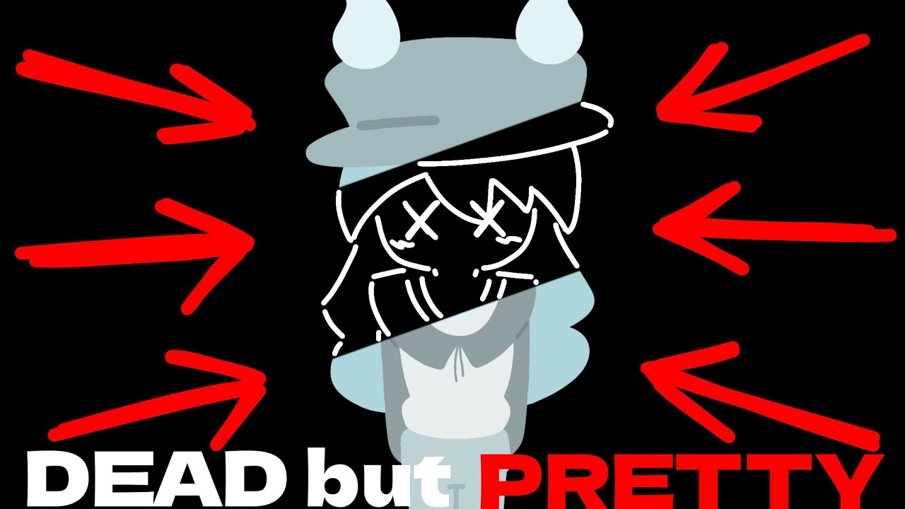 DEAD but PRETTY | NOT ORIGINAL ANIMATION MEME - YouTube