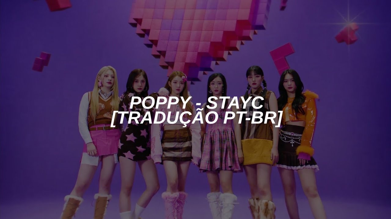 POPPY - STAYC [TRADUÇÃO PT-BR] - YouTube