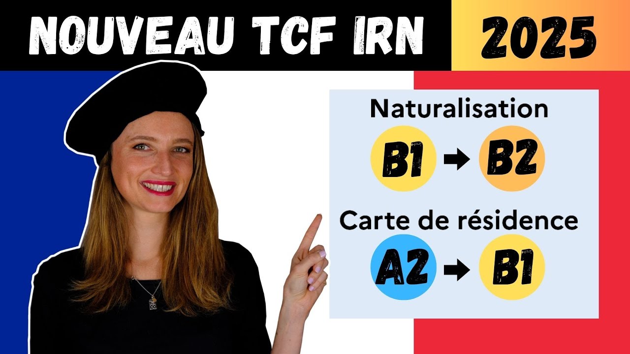 🇫🇷 Nouveau TCF IRN 2025 -Test de Connaissances du Français Intégration ...