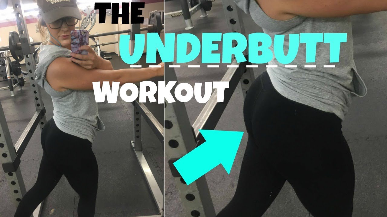 THE "UNDERBUTT" WORKOUT - YouTube
