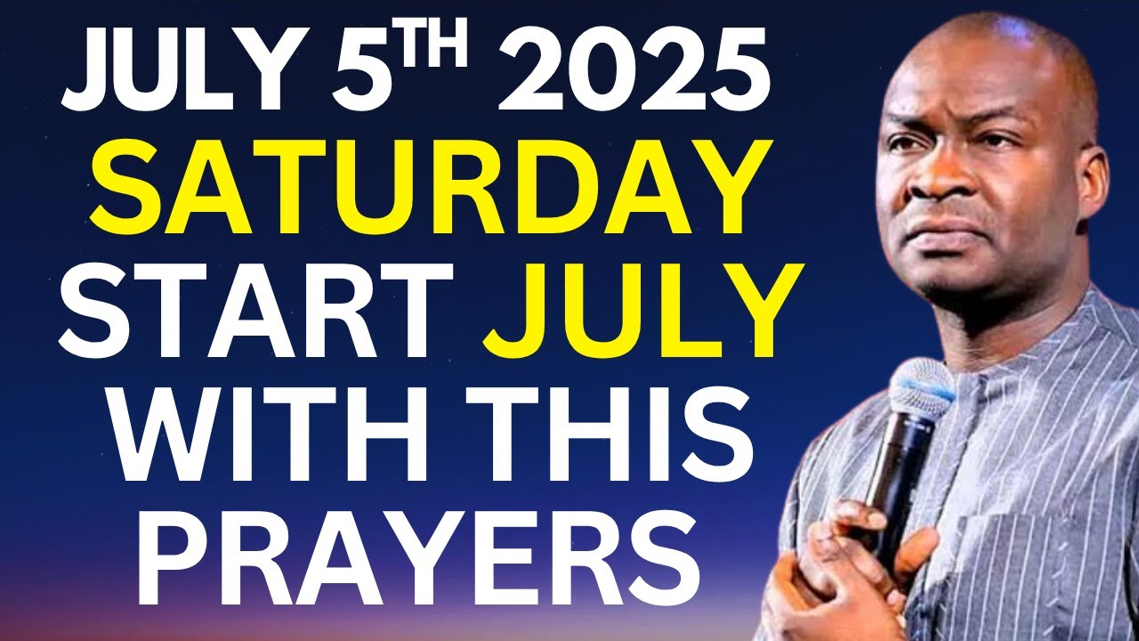 JULY 5th 2025 Start With This Prayers || Apostle Joshua Selman ...