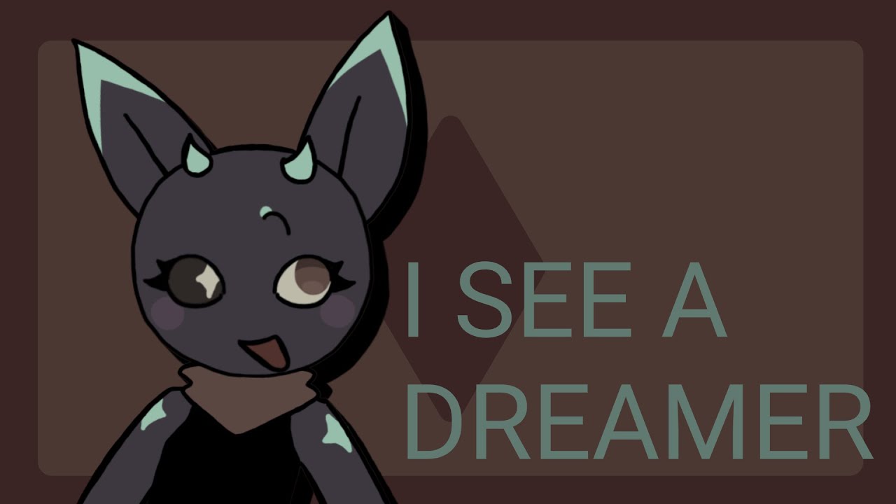 I see a dreamer || Animation meme - YouTube