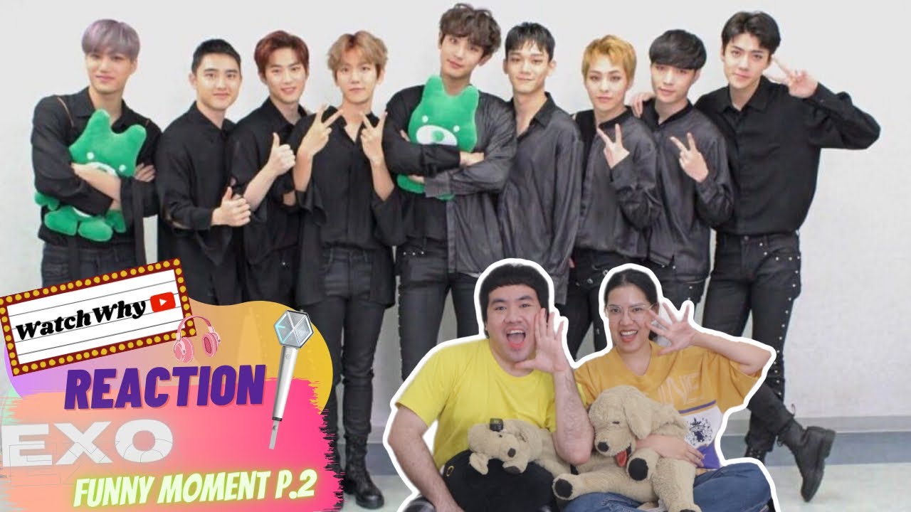 วอดวาย Reaction | [EXO] FUNNY MOMENT PART2 | WatchWhy - YouTube