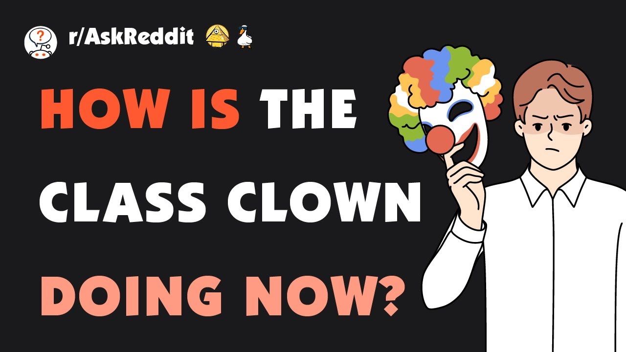 What happened to the "Class Clown" from your school? - YouTube