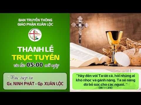(TRỰC TIẾP) THÁNH LỄ ONLINE THỨ SÁU TUẦN XVII THƯỜNG NIÊN - NĂM A ( 31-07-2026)
