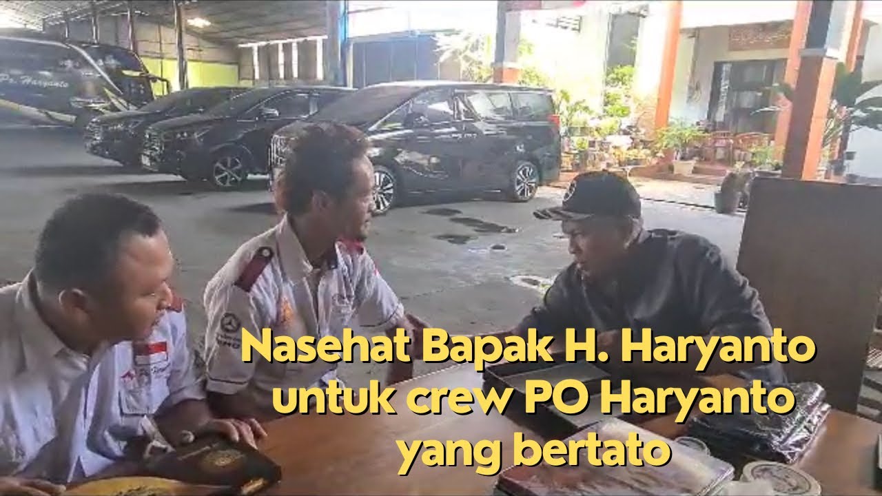 Nasehat Bapak H. Haryanto untuk crew PO Haryanto yang bertato - YouTube