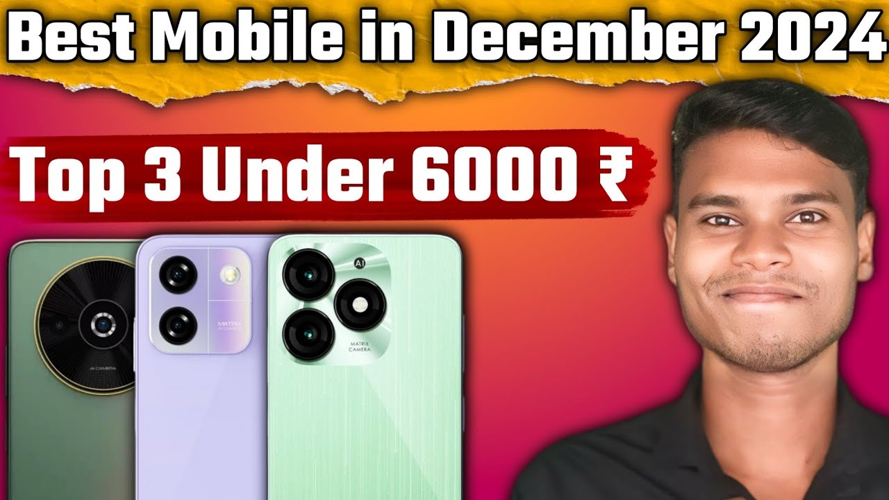 Top 3 Best Phone Under 6000 in December 2024 | Best Smartphone Under 6K ...