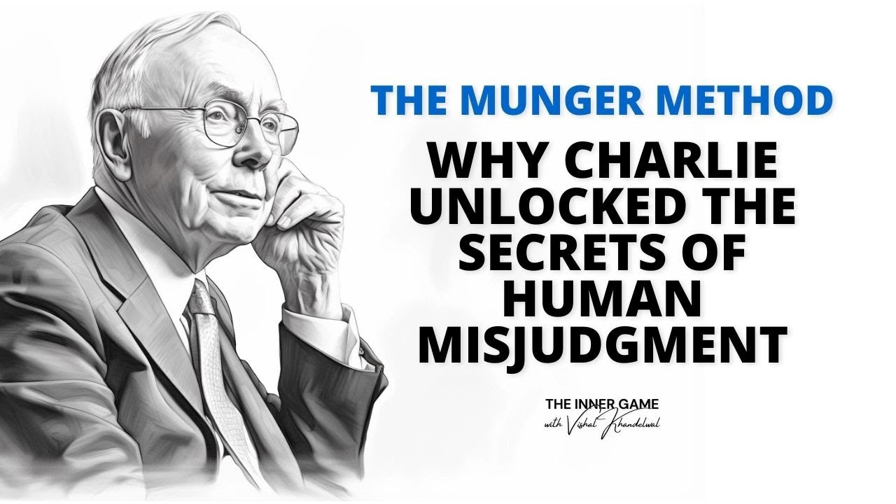 The Munger Method - Why Charlie Unlocked the Secrets of Human ...