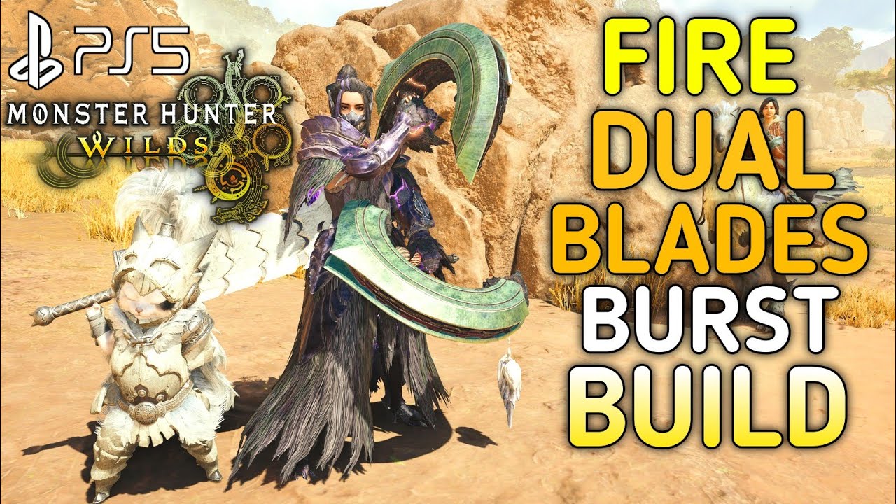 Fire Dual Blades Build MONSTER HUNTER WILDS Dual Blades Burst Build| MH ...