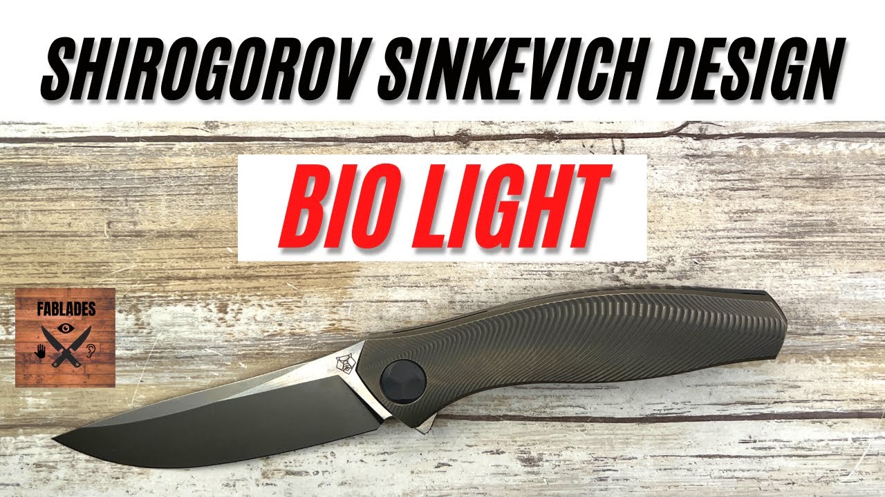 Shirogorov Sinkevich Design Bio Light Pocketknife. Fablades Full Review - YouTube