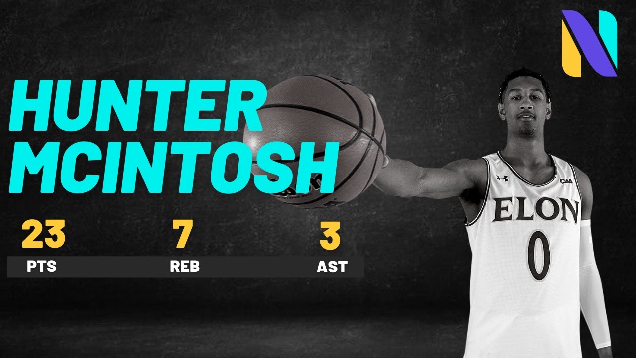 Hunter McIntosh & the Elon Phoenixs vs Campbell | 23 PTS 7 REBS 3 AST ...