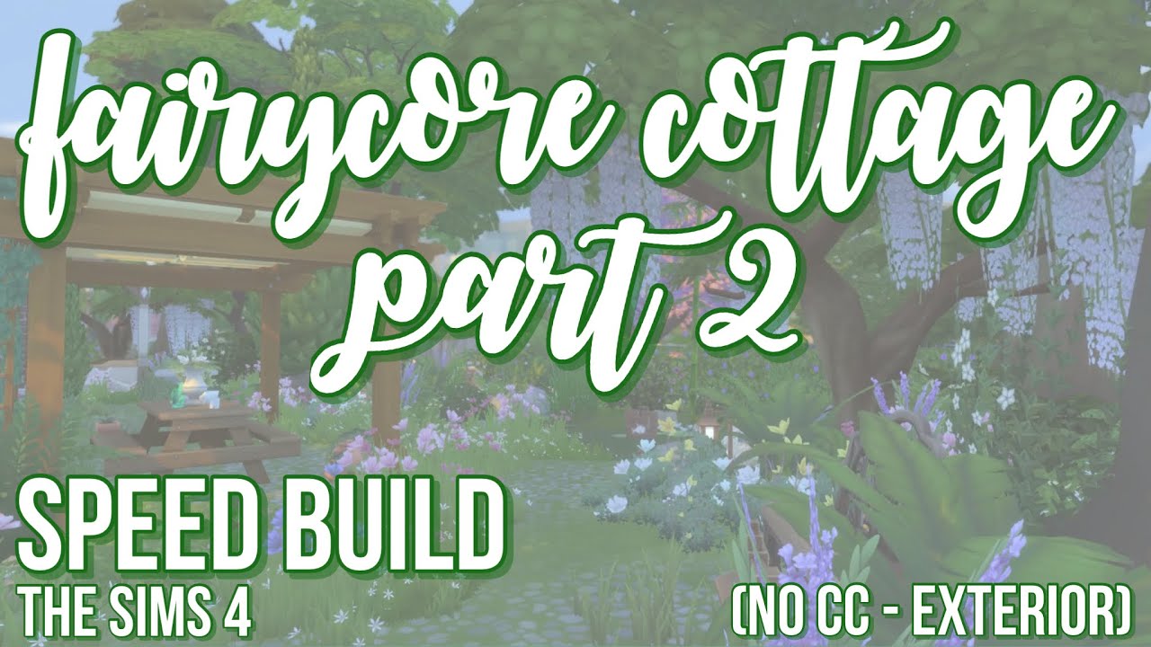 Fairycore Cottage Speed Build (Exterior) - Sims 4 (Base Game/No CC ...