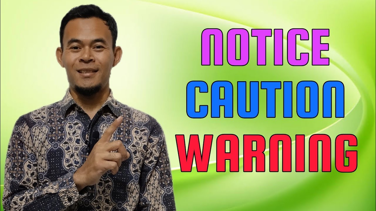 NOTICE, CAUTION, WARNING | Perbedaan Notice, Caution, warning disertai contoh @papantulis1982 ...