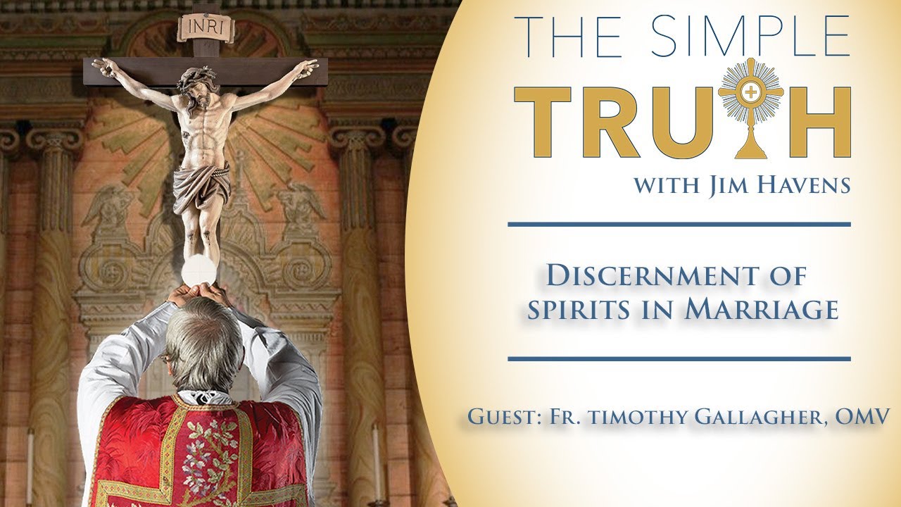 Discernment of Spirits in Marriage - Advice From Fr. Timothy Gallagher ...