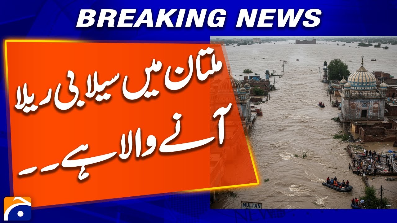 Floodwaters Sweep Through Key Areas of Multan - Breaking News - Geo ...