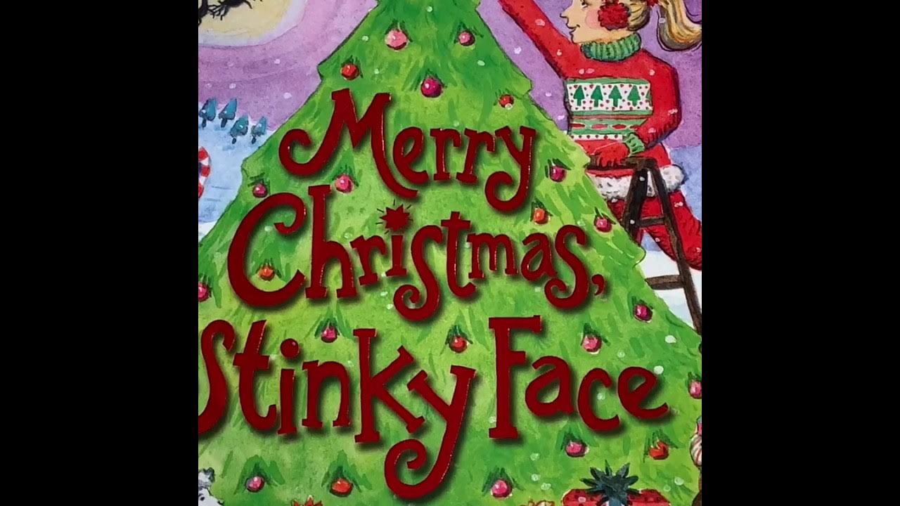 Merry Christmas Stinky Face By: Lisa McCourt - YouTube