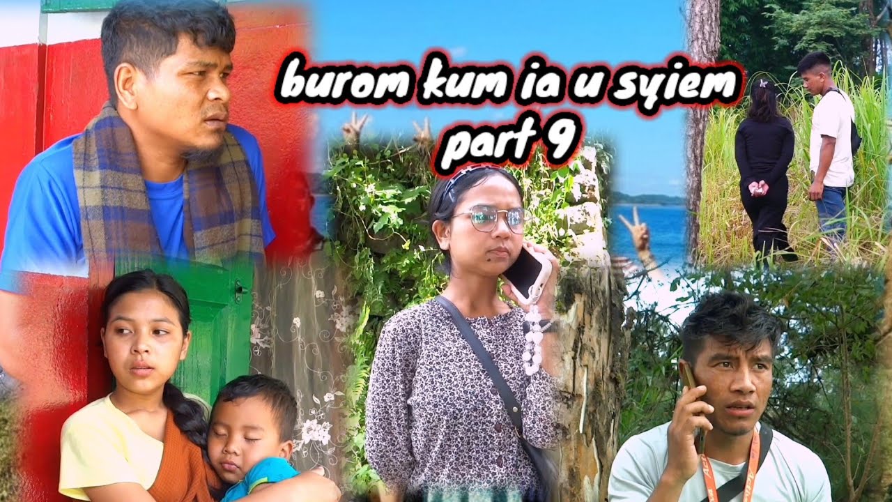 burom kum ia u syiem/ part 9/ khasi short film / - YouTube