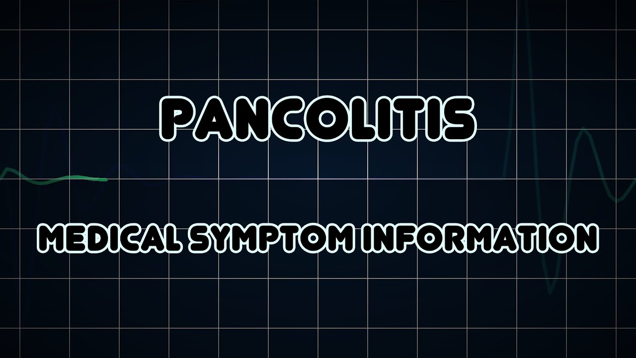 Pancolitis (Medical Symptom) - YouTube