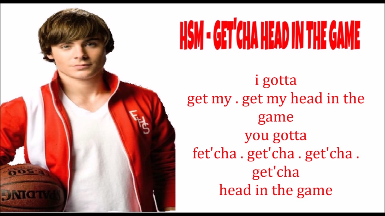 hsm - get'cha head in the game - letra - YouTube