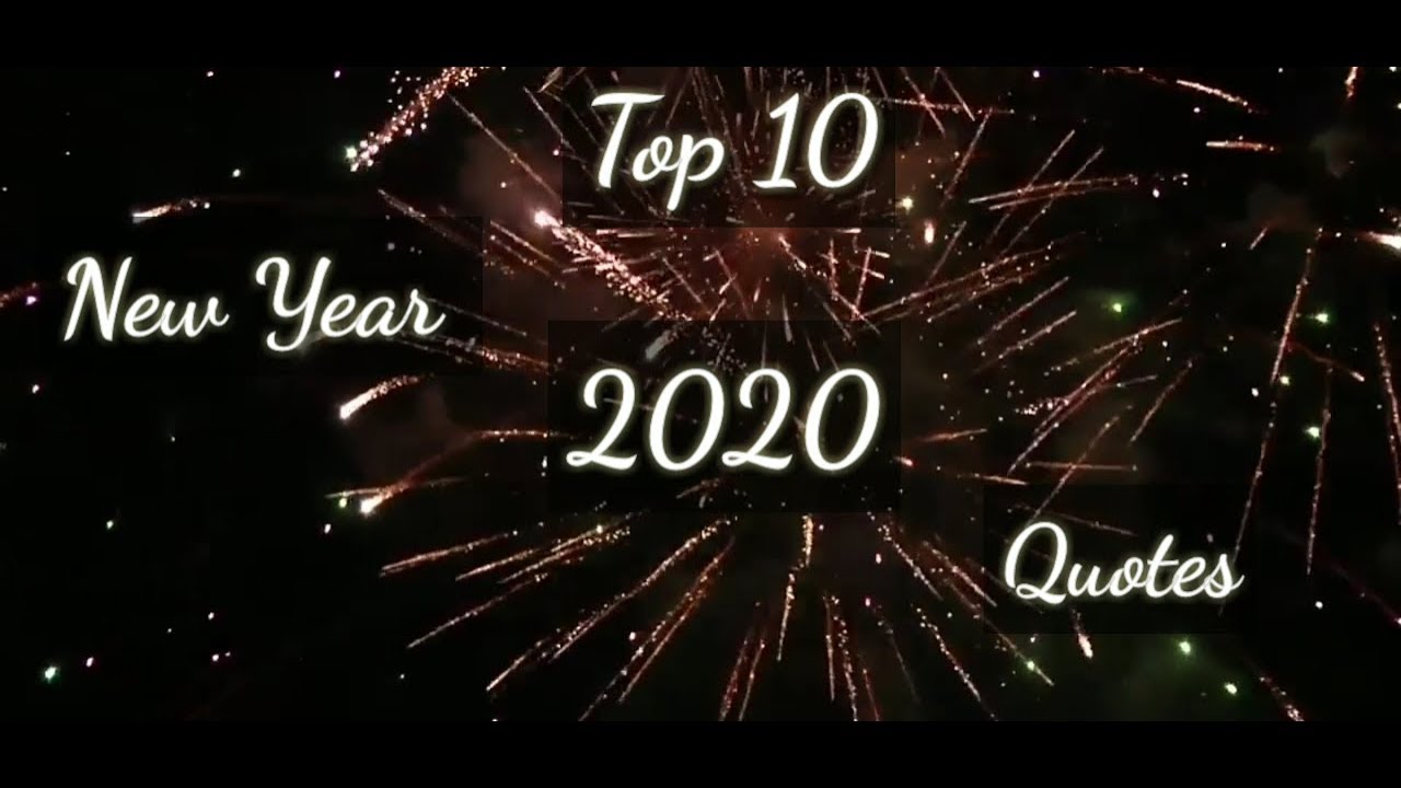 Top 10..New Year 2020 Quotes.. YOU MUST WATCH!! - YouTube