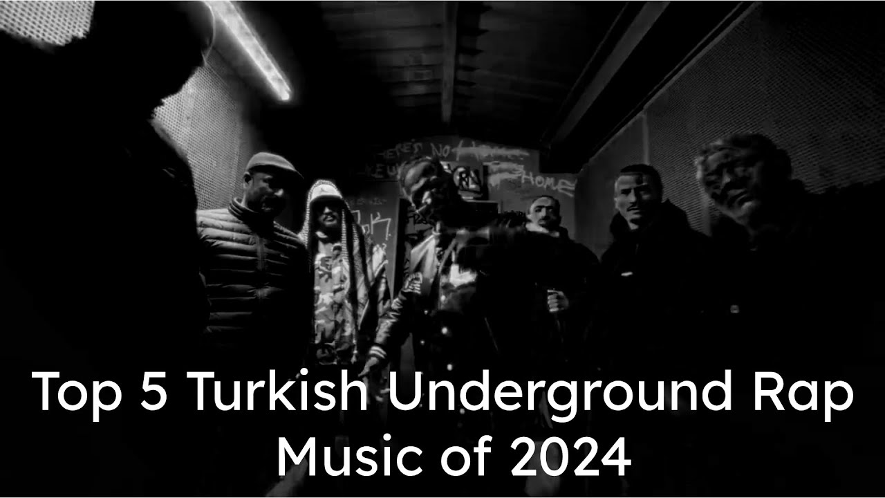 Top 5 Turkish Underground Rap Music of 2024 - YouTube