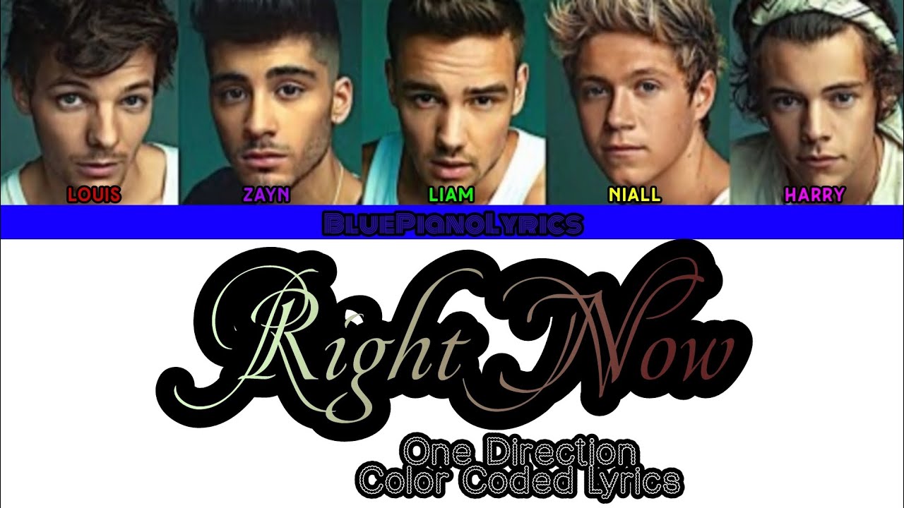 One Direction 'Right Now' Lyrics (Color Coded Lyrics) - YouTube