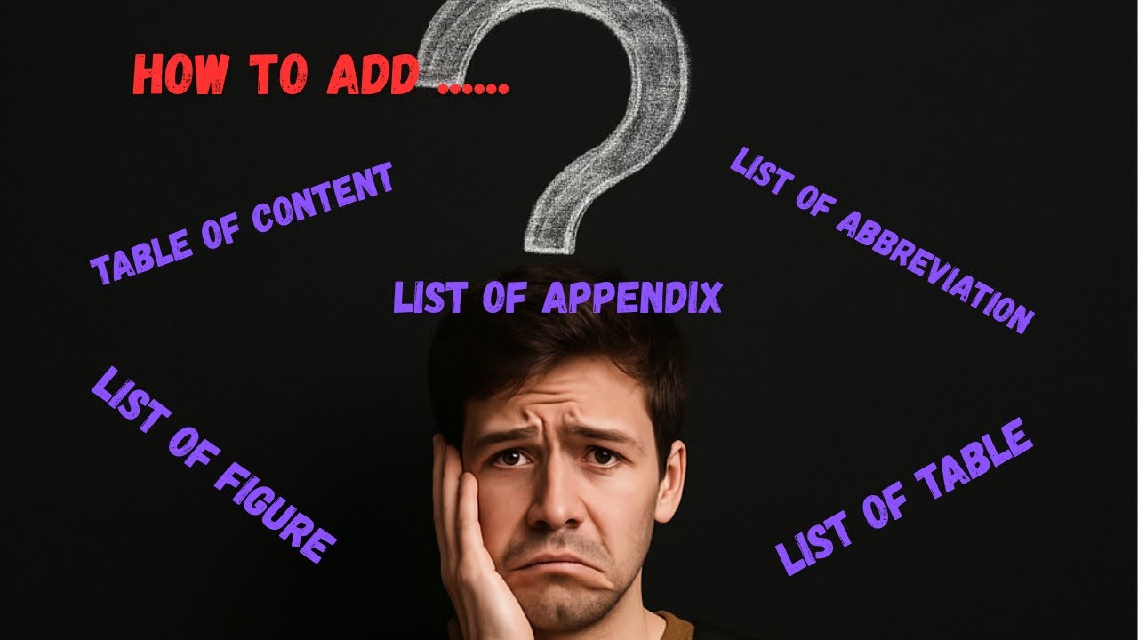 How to add TABLE OF CONTENT, LIST OF ABBREVIATION, APPENDICES (ANNEX ...