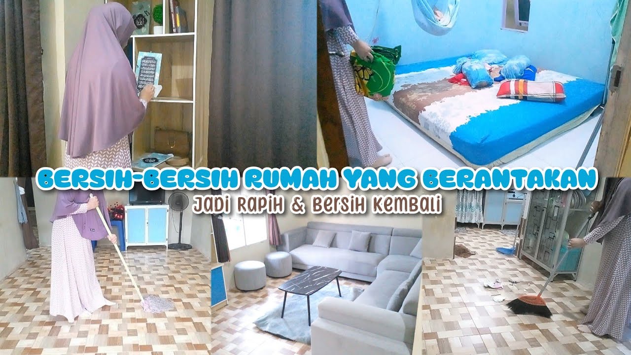 BERSIH-BERSIH RUMAH YANG BERANTAKAN JADI RAPI LAGI | KEGIATAN IBU RUMAH ...