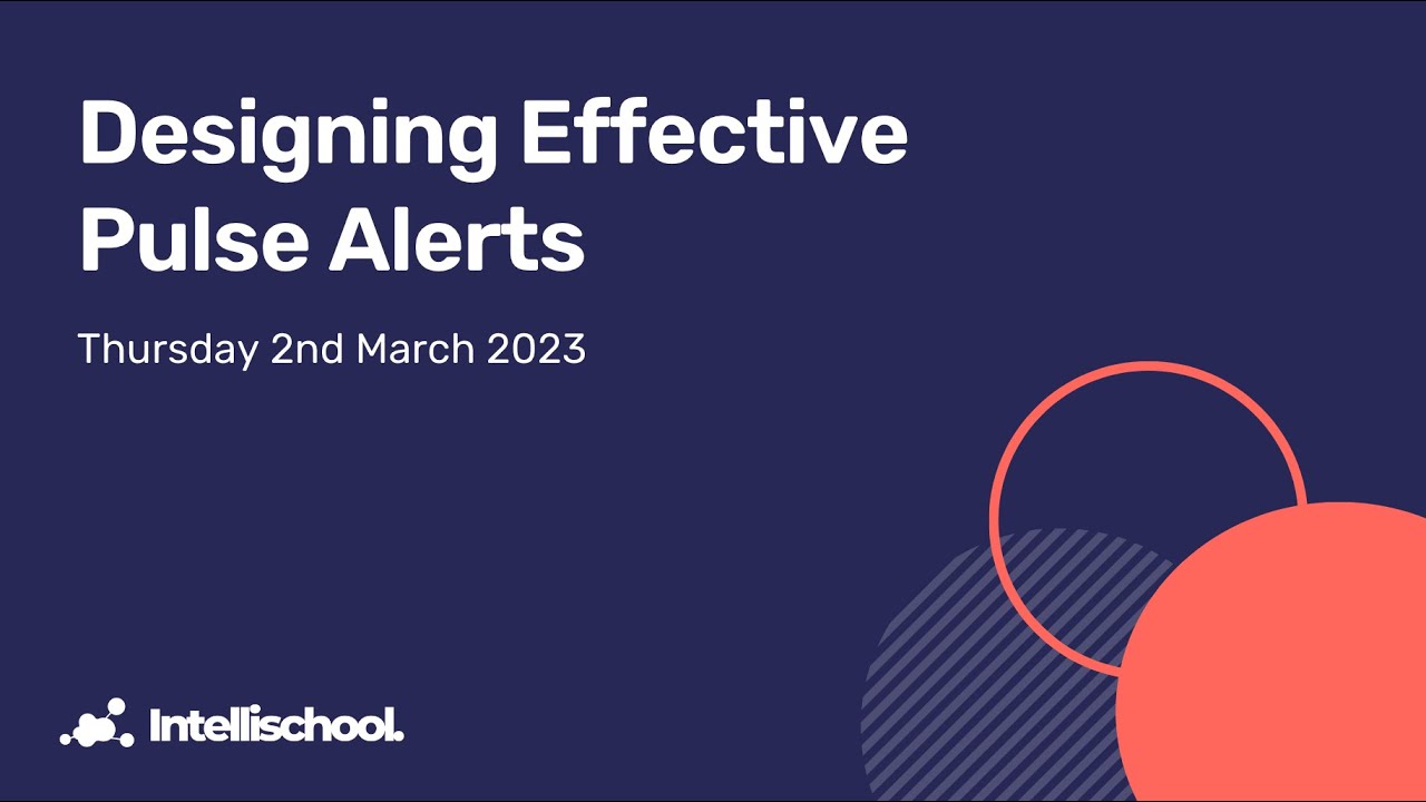 Intellischool Webinar | Designing Effective Pulse Alerts - YouTube