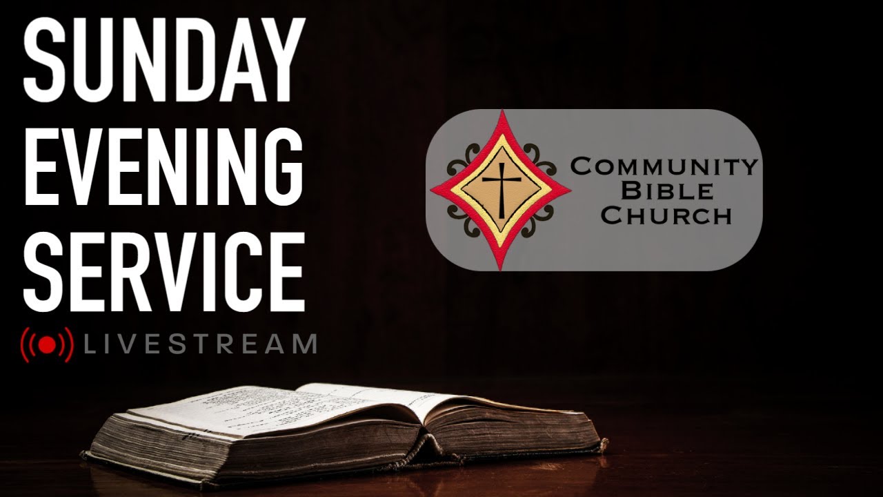 Community Bible Church - Evening Service 1/21/24 - YouTube