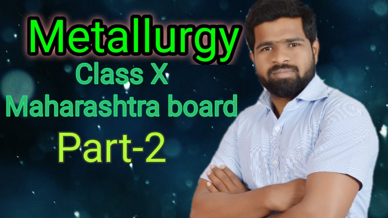 Metallurgy Class 10 Maharashtra Board YouTube Metallurgy Class 10 Maharashtra Board YouTube