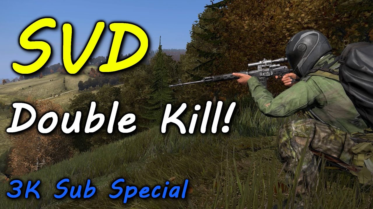 DayZ Standalone Day 16 Dragunov SVD Double Kill! 3K Sub Special - YouTube