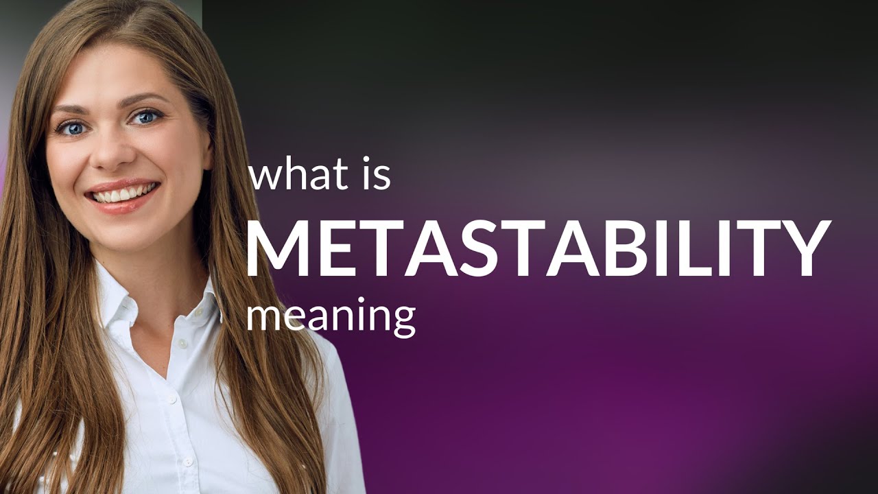 Metastability • METASTABILITY meaning - YouTube