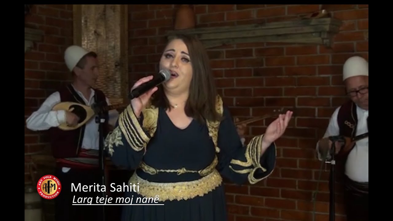 MERITA SAHITI - Larg teje moj nane LIVE - YouTube