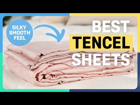 The Best Tencel Sheets -- Our Favorite Picks!