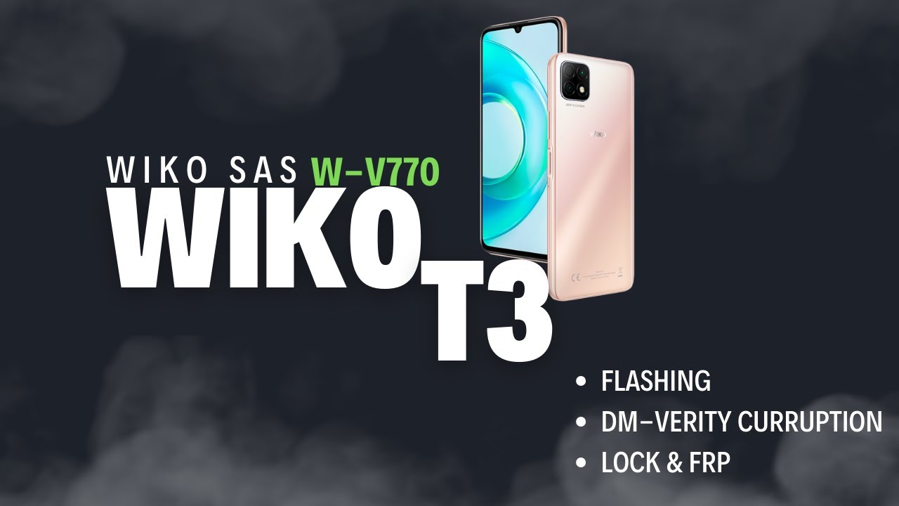 Wiko T3 FLASHING | FRP | Dm-Verity Curruption - Wiko W-V770 2023/09 ...