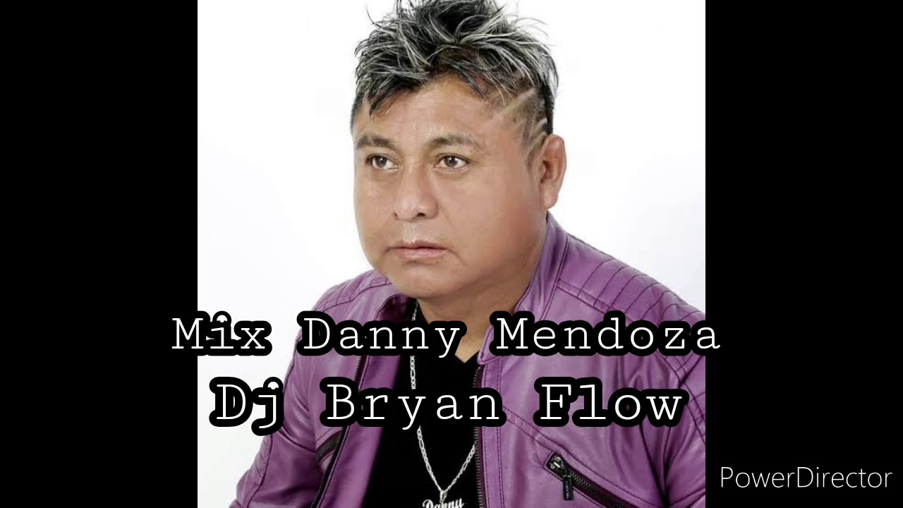 Mix Danny Mendoza - Dj Brayanshito Flow 2020 - YouTube