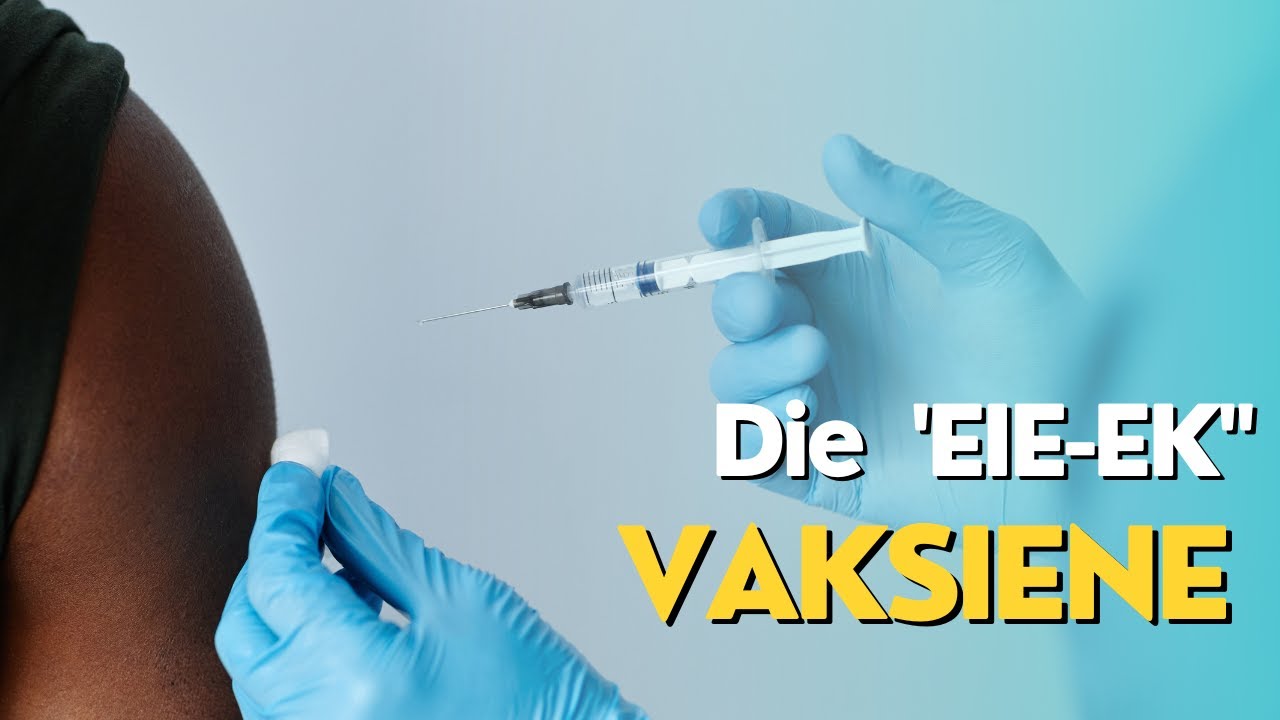 Is daar 'n vaksiene/teengif vir die "EIE-EK"-sindroom? - YouTube