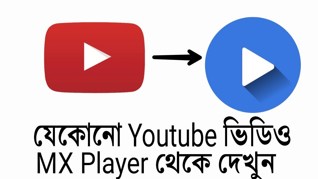 Play Any YouTube Video With MX Player || Technical Bondhu || - YouTube