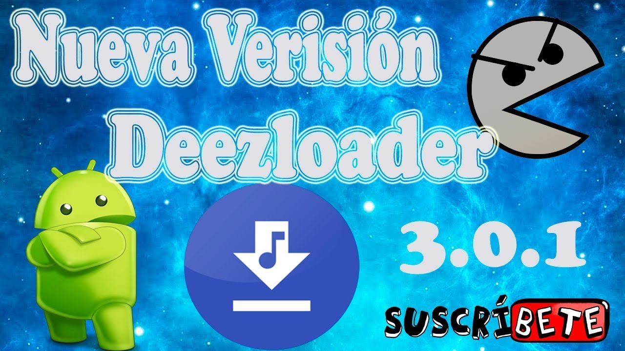 Deezloader 3.0.1 Nueva Actualización para PC | PacmanDroid - YouTube