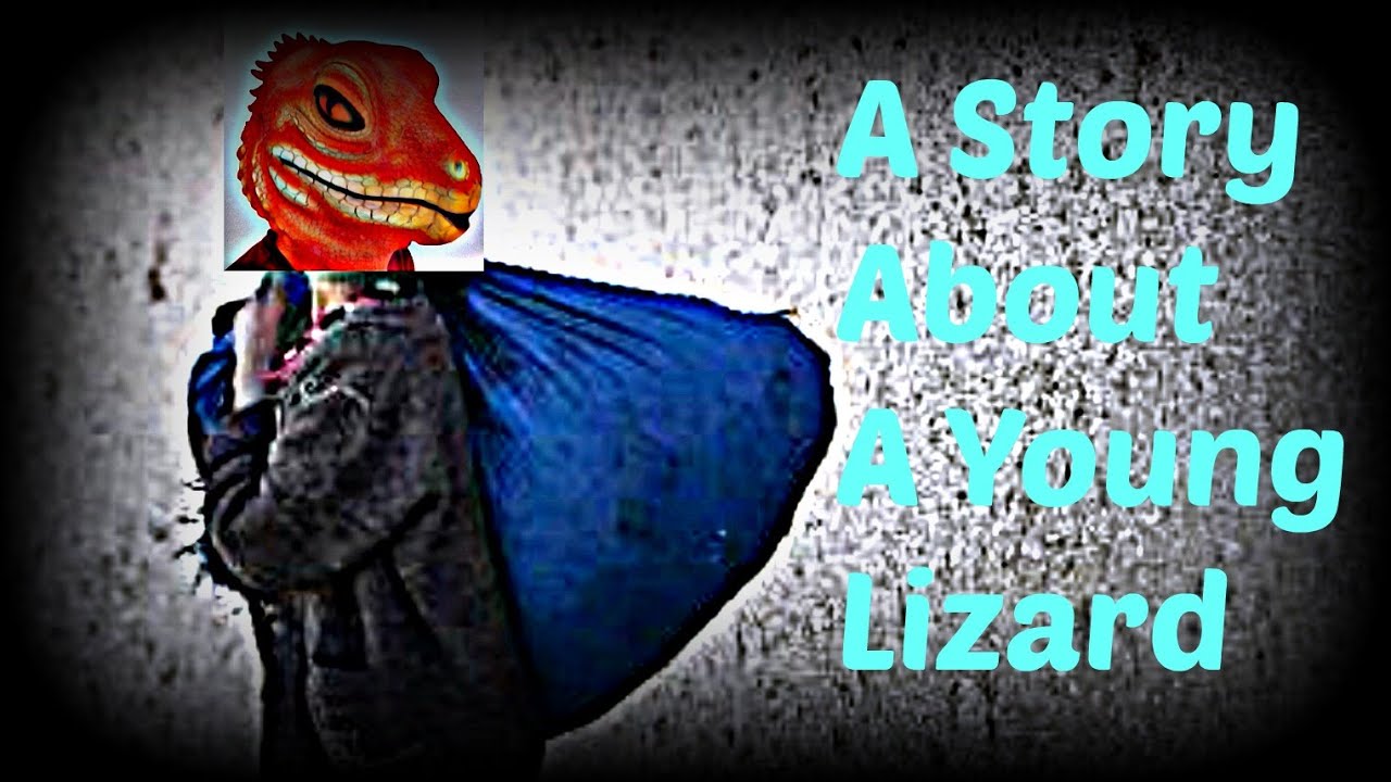 A Story About a Young Lizard - YouTube