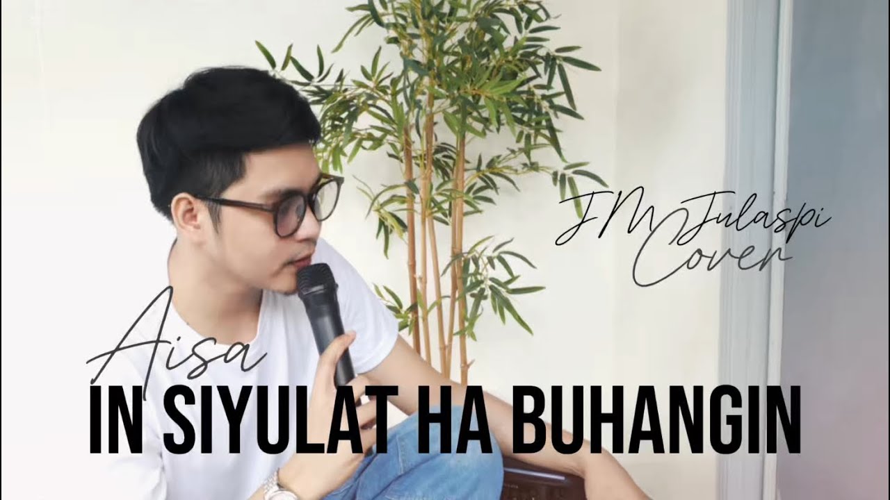 In Siyulat Ha Buhangin - Aisa (JM Julaspi | Cover) - YouTube