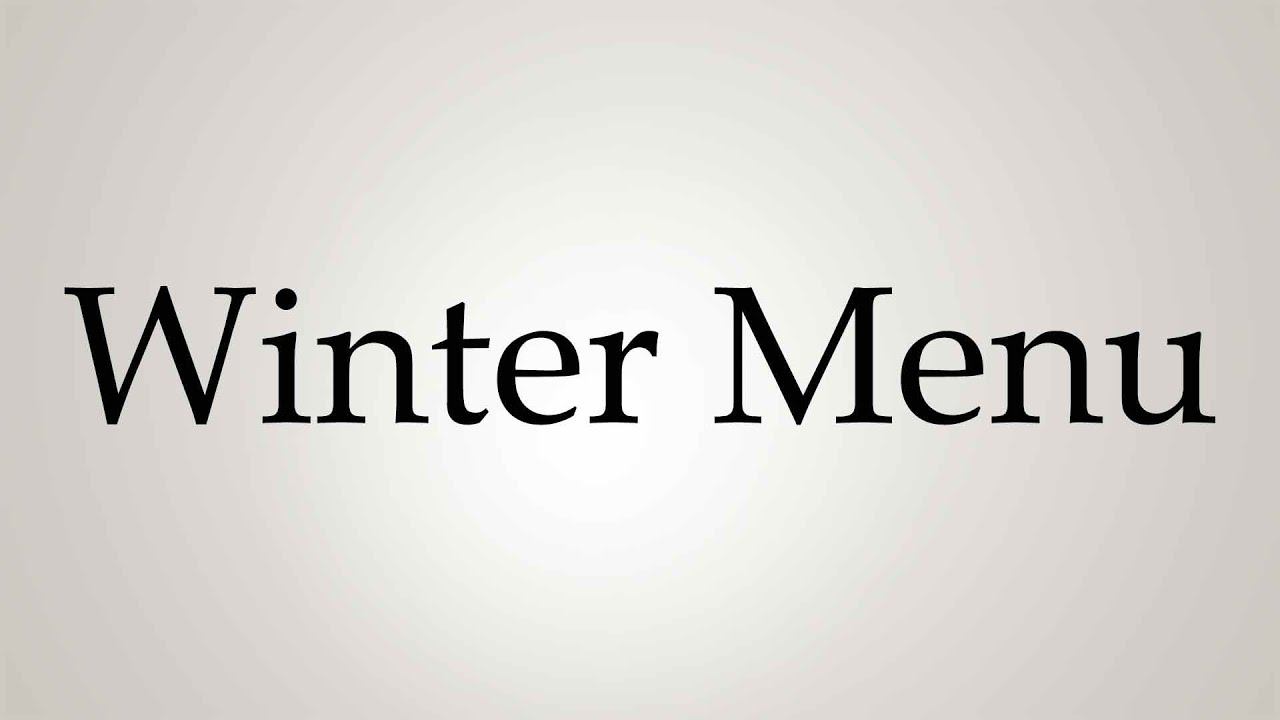 How to Pronounce ''Winter Menu'' - YouTube